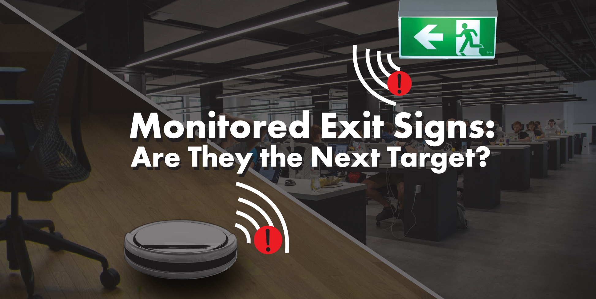 Monitored Exit Signs: Are They the Next Target?